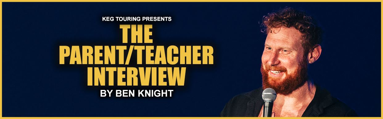 Ben Knight The Parent Teacher Interview | Lighthouse Theatre